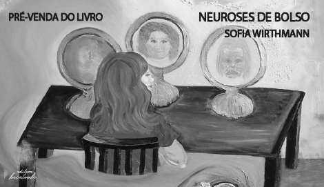 Benfeitoria - NEUROSES DE BOLSO - SOFIA WIRTHMANN