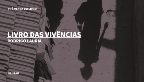 Benfeitoria - "LIVRO DAS VIVÊNCIAS", DE RODRIGO LAURIA