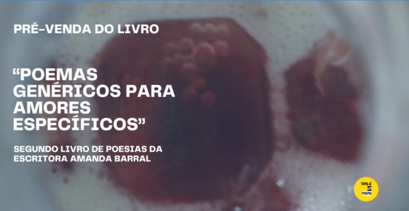 Benfeitoria - Livro Poemas Genéricos para Amores Específicos, de Amanda ...